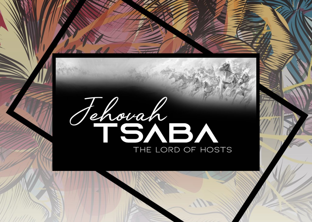 Names of God | Jehovah Tsaba – Rowena Francis